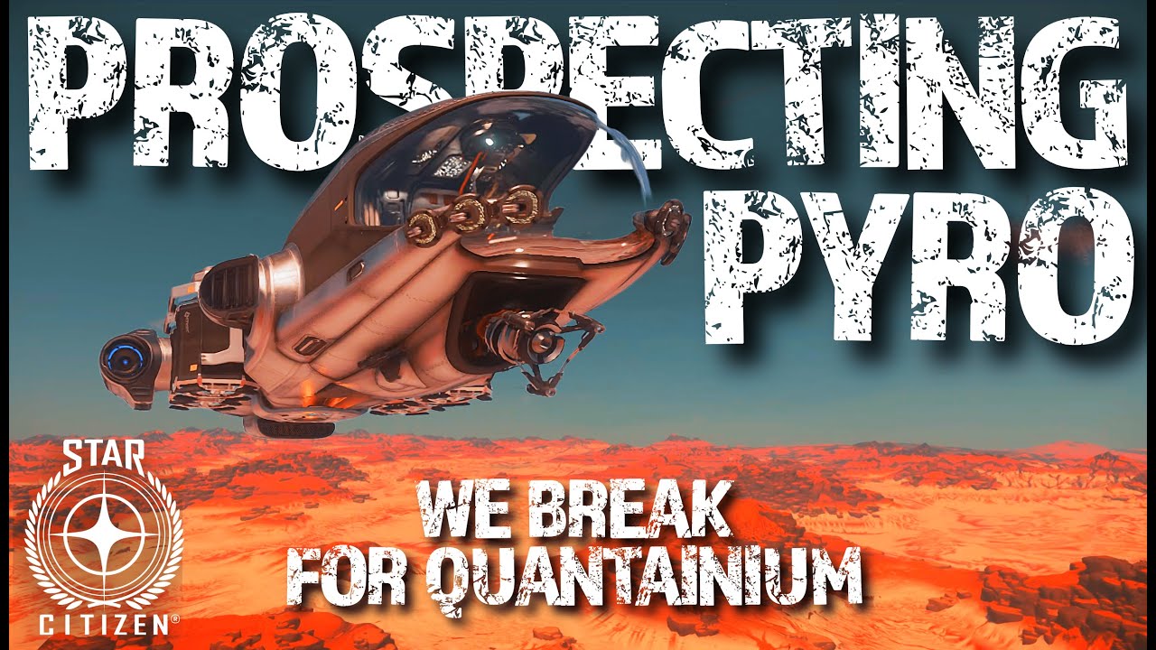 Prospecting Pyro - Starting from Scratch - Star Citizen - YouTube