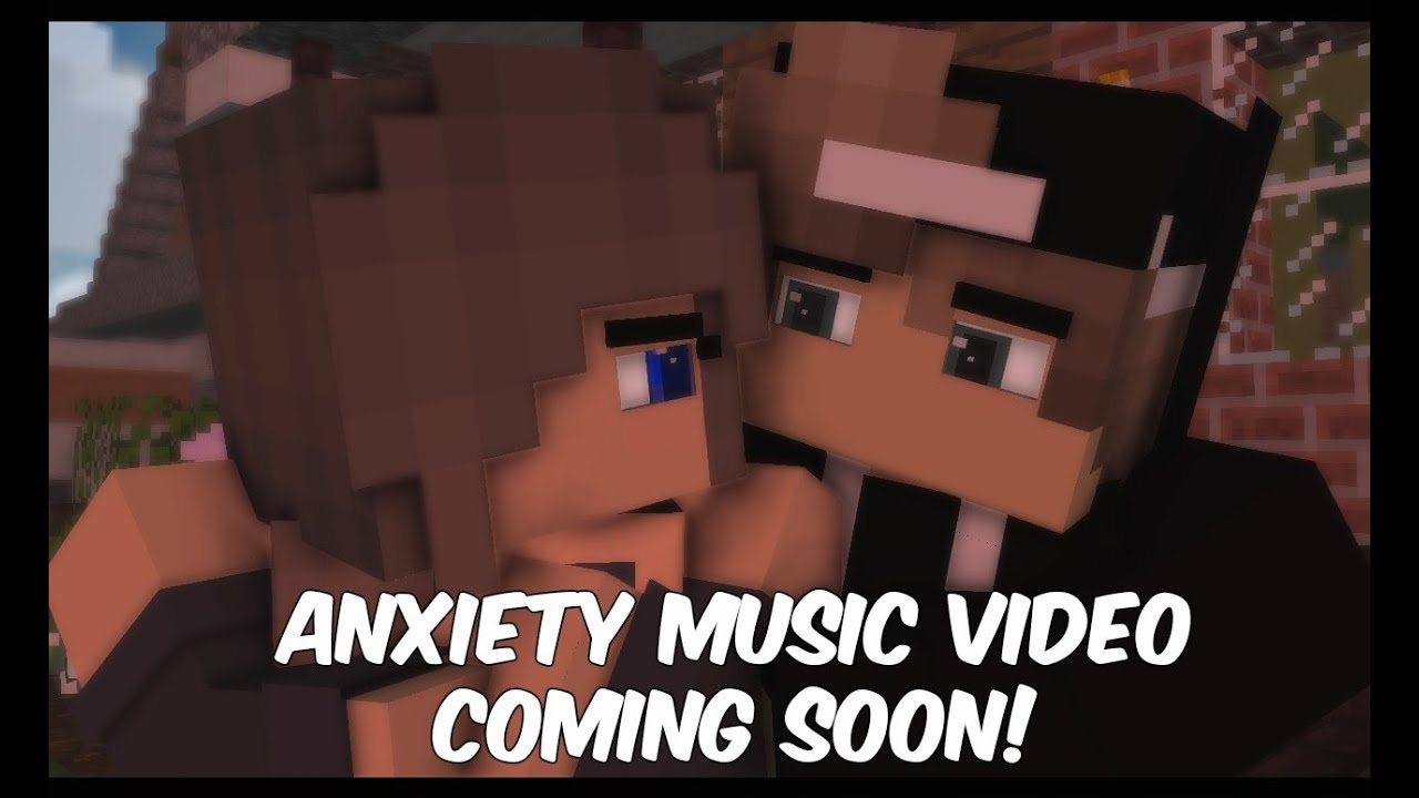 Anxiety Trailer (Minecraft Music Video coming very soon!) - YouTube