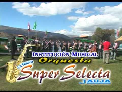 LA NUEVA SUPER SELECTA JAUJA - PRESENTACION - LA NUEVA SUPER SELECTA JAUJA