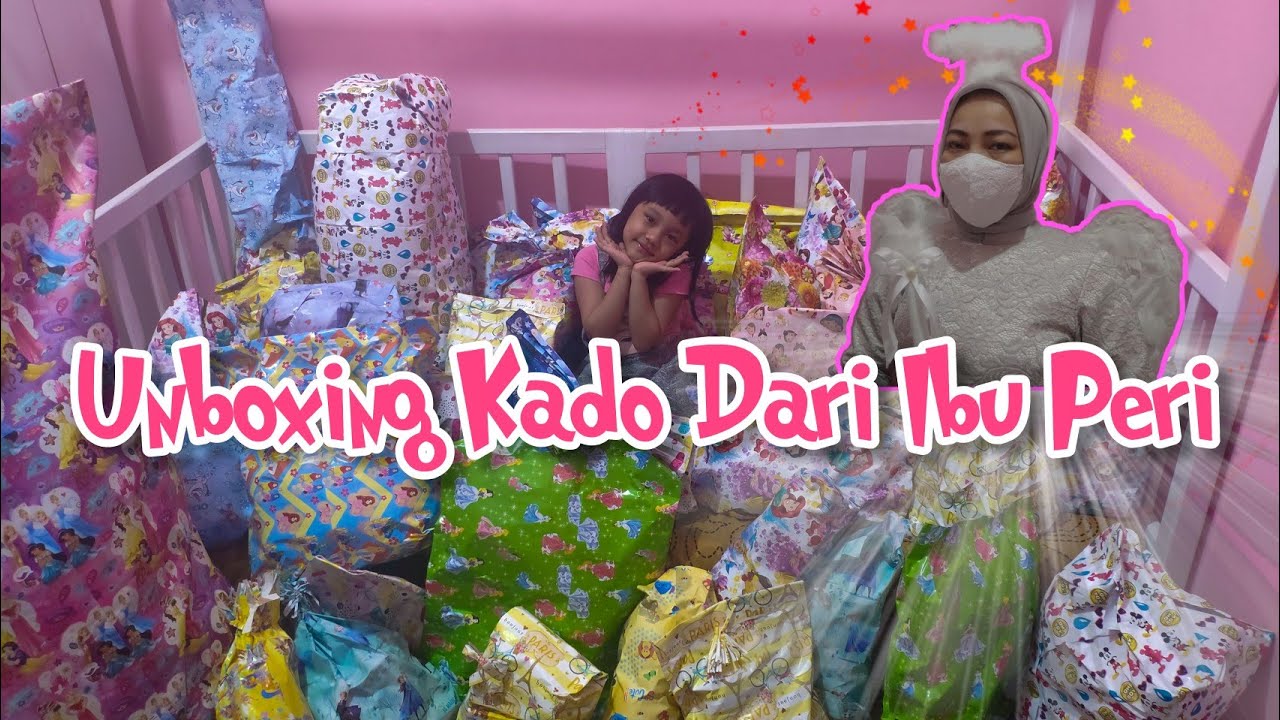 Buka Puluhan Kado Hadiah Dari Ibu Peri | Drama Anak Dan Ibu Peri | Buka ...