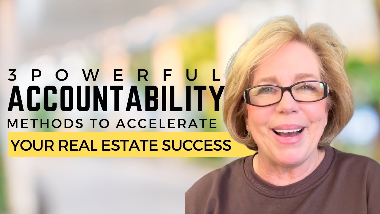 3 Powerful Accountability Methods to Accelerate Your Real Estate ...