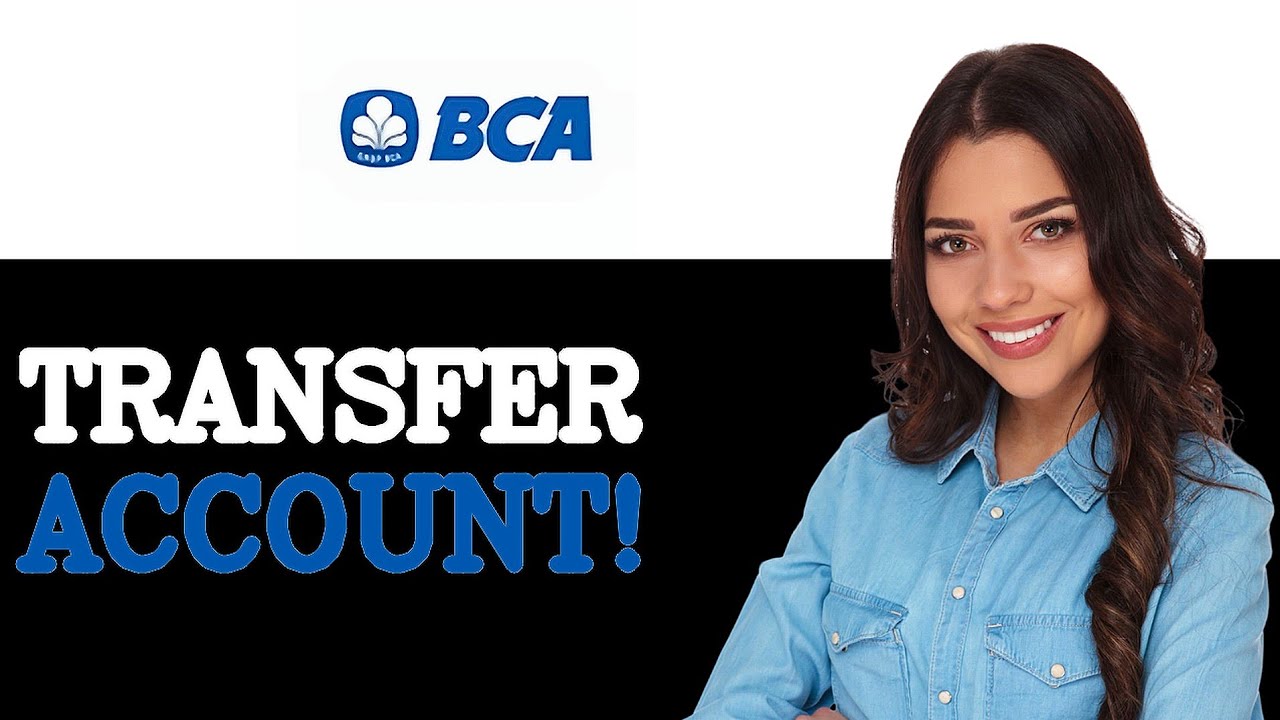 How To Transfer To Bca Bank (2025) - YouTube