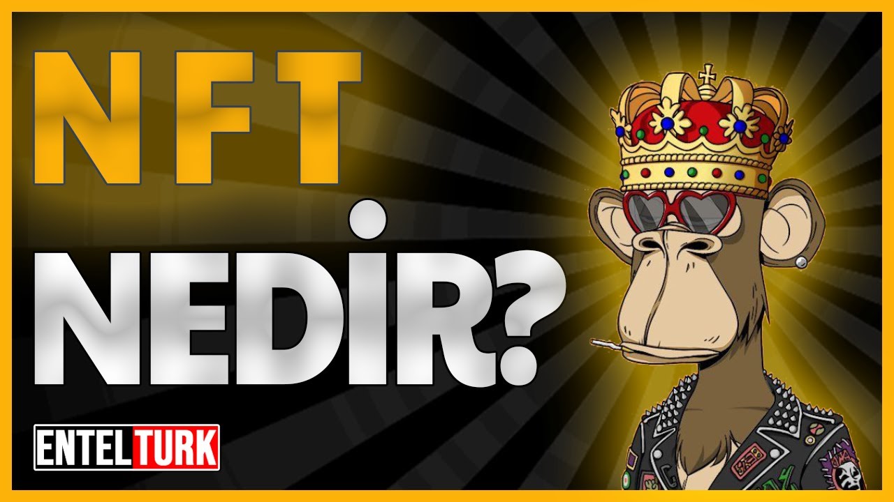 NFT Nedir? | NFT Nasıl Yapılır? | NFT İle Para Kazanma | Sıfırdan ...