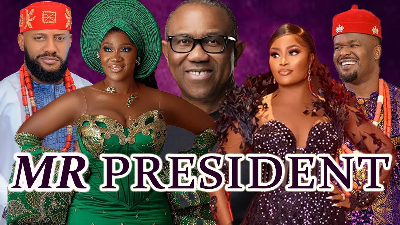 MR PRESIDENT - YUL EDOCHIE - MERCY JOHNSON - ZUBBY MICHAEL - NEW MOVIE ...