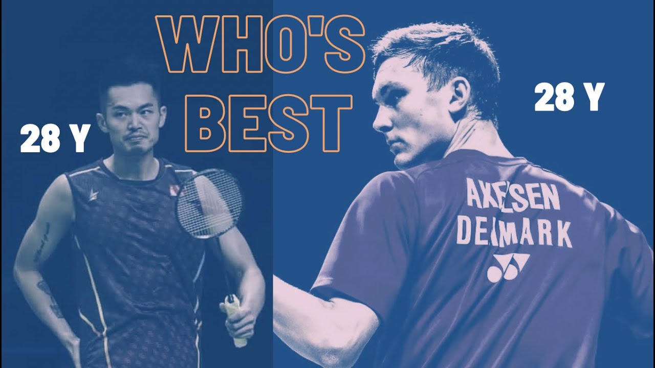 Lin Dan VS Viktor Axelsen | Who's best at 28 - YouTube