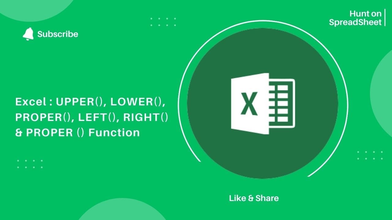 Excel Upper Lower Proper Left Right And Mid Functions Youtube