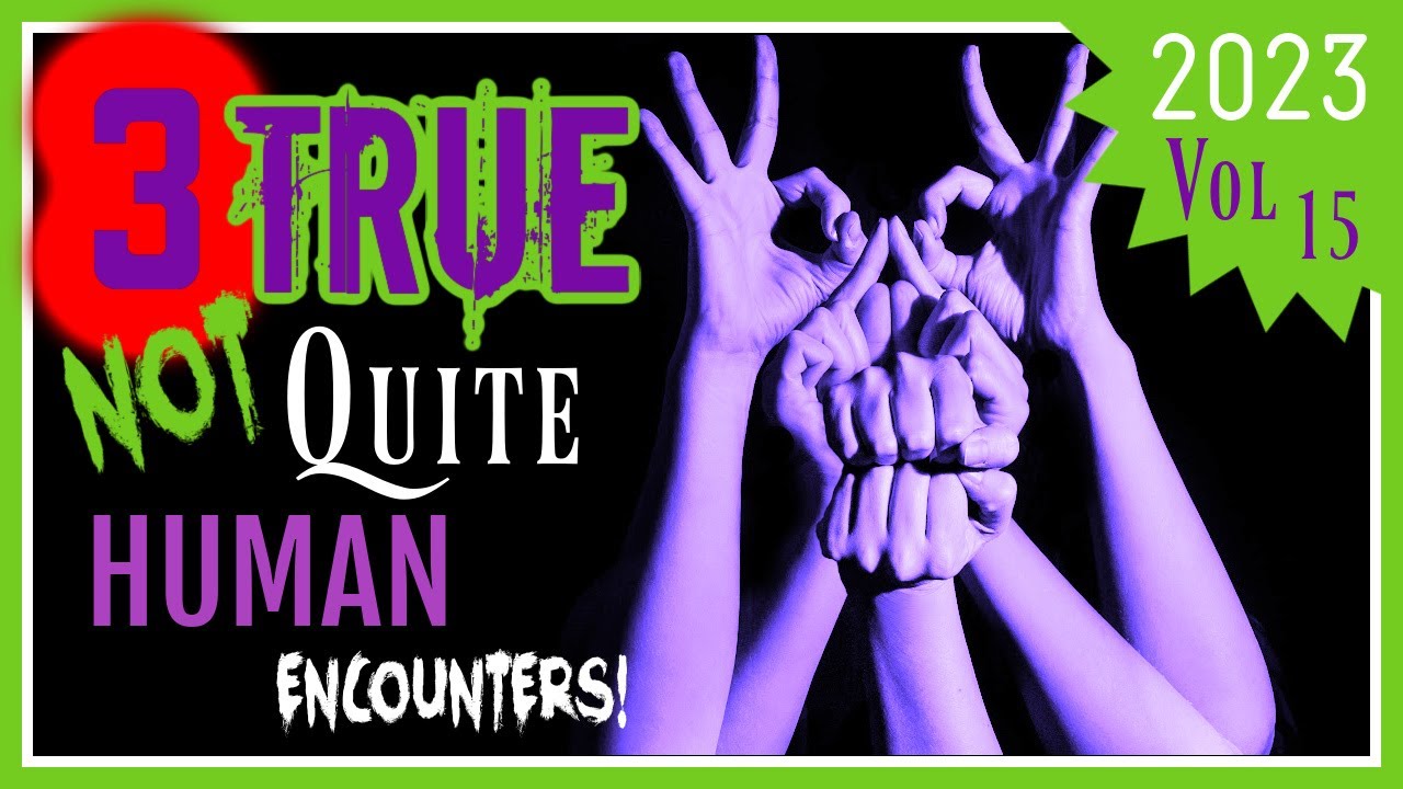 3 TRUE Haunting NOT Quite Human HORROR Stories! - Ghost Tales to Tell ...