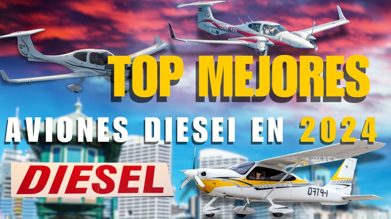 Top 3 Aviones Modernos con Motores Diesel en 2024 - YouTube