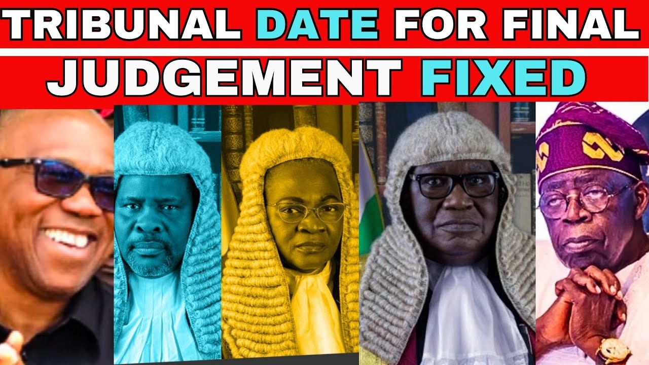 😱🔥BREAKING!🔥ELECTION TRIBUNAL FIXES FINAL JUDGEMENT DATE AS JUDGES ...