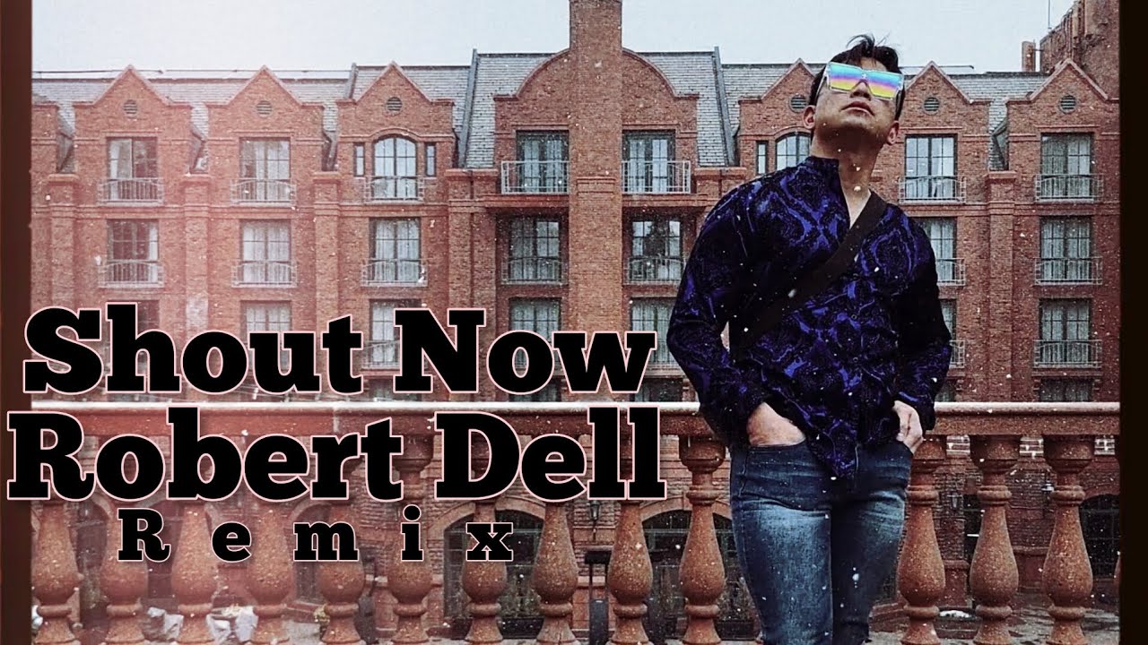robert dell - shout now (remix) - YouTube