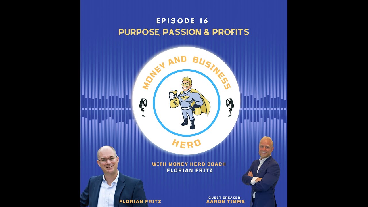 Purpose, Passion & Profits with Aaron Timms - YouTube