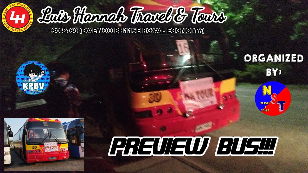 [BUS PREVIEW] Luis Hannah Travel & Tours 30 & 60 (Daewoo BH115E Royal ...