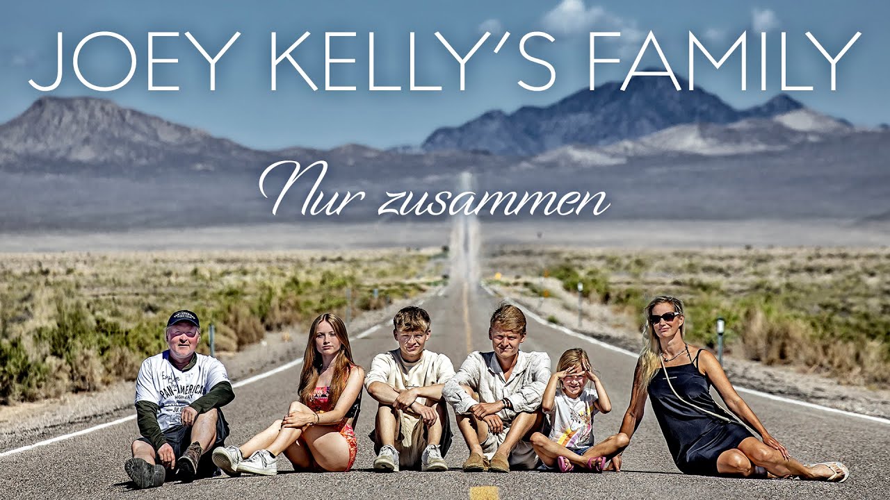 Joey Kelly's Family - Nur zusammen (Official Video) - YouTube