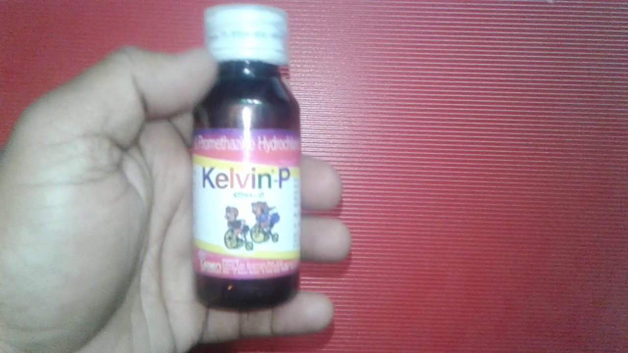 Kelvin-P Syrup review & Precaution बच्चे के बुखार के साथ साथ रोना भी ...