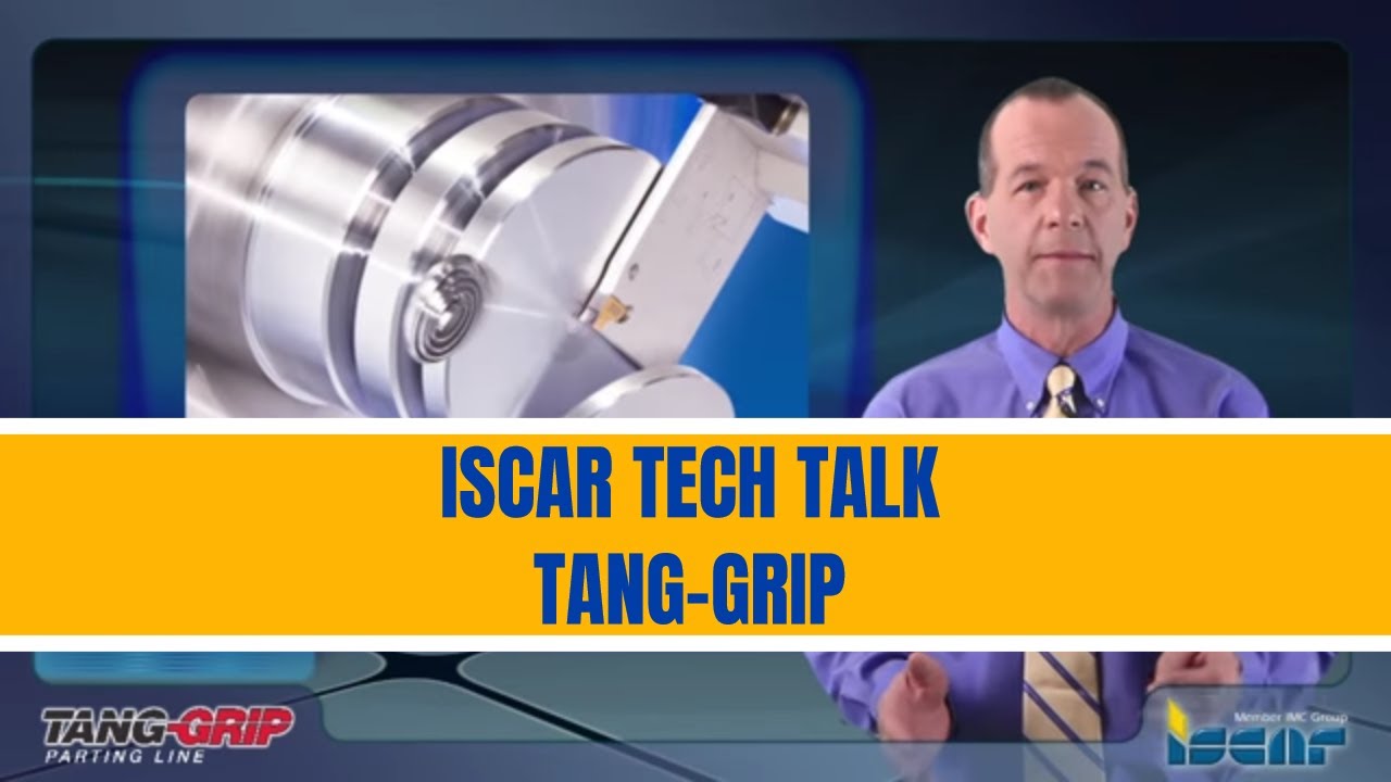 ISCAR TECH TALK - TANG-GRIP - YouTube