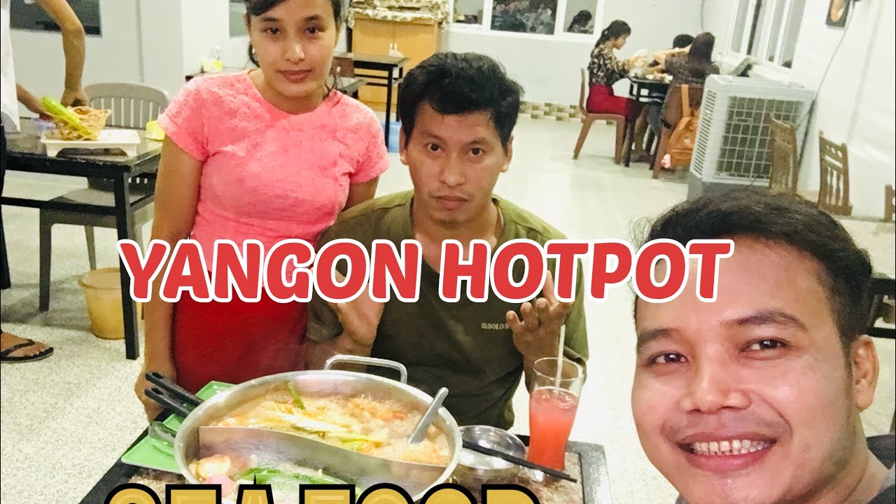 Yangon Hotpot || Myanmar 2021 - YouTube