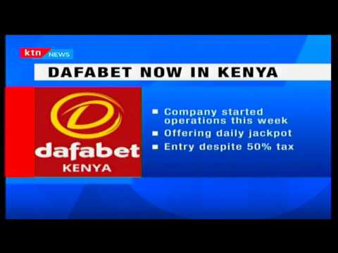 Dafabet company start operations in Kenya despite hefty tax blow on the sector