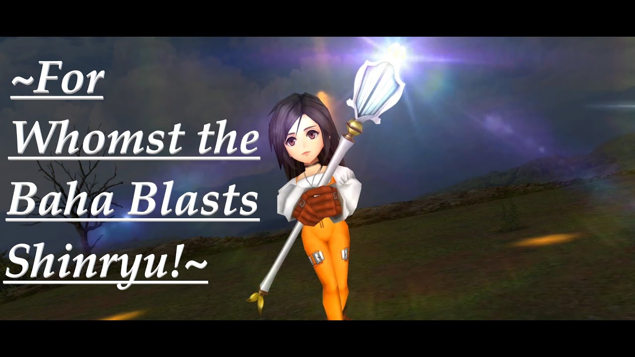 (DFFOO GL) ~THE BAHA BLAST SHINRYU!~ 👁👄👁 - YouTube