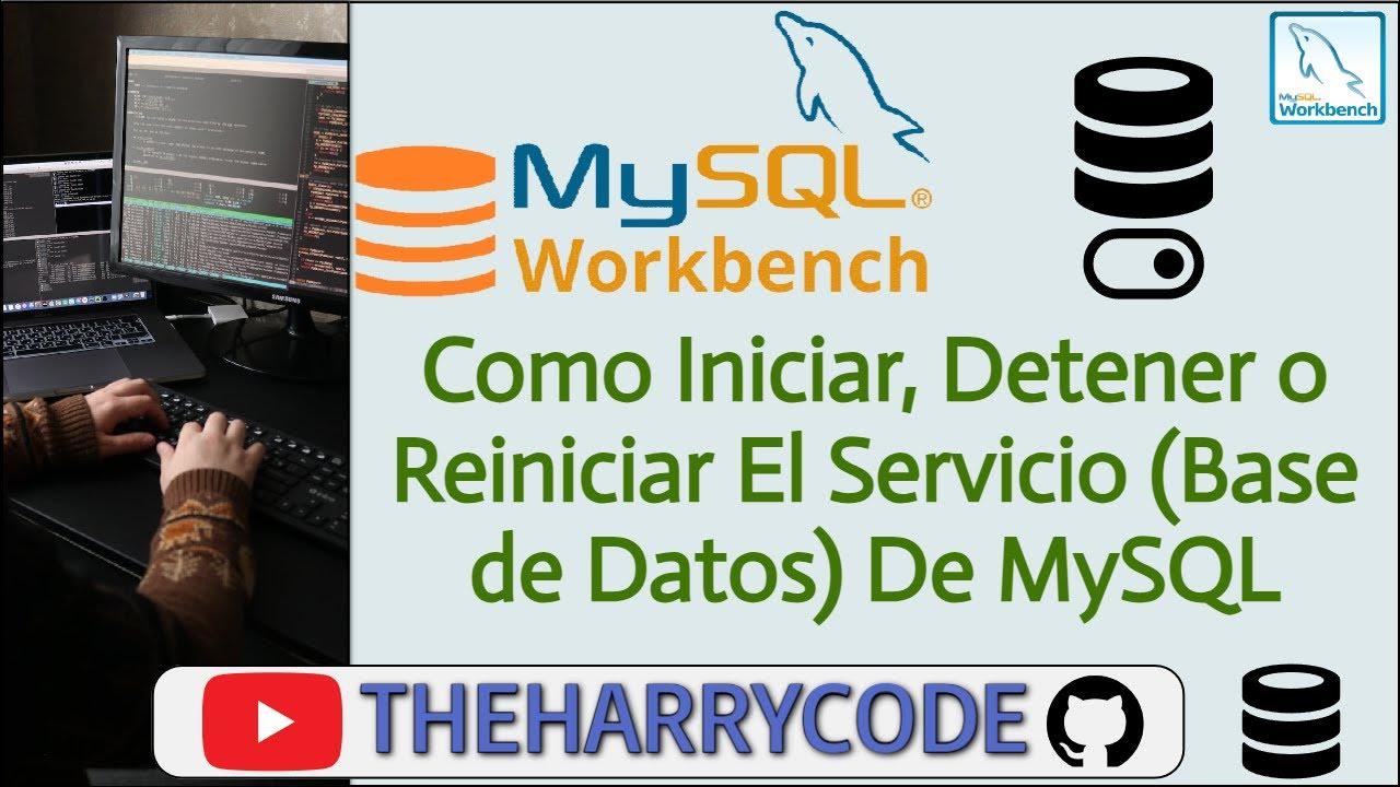 Curso MySQL Workbench | Como Iniciar, Detener o Reiniciar El Servicio ...