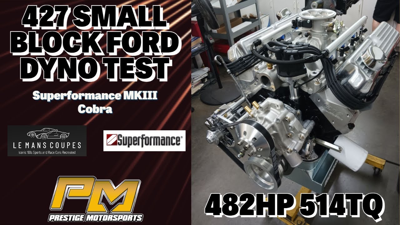 482HP 427 Ford Dyno Testing for Le Mans Coupes Superformance MKIII ...