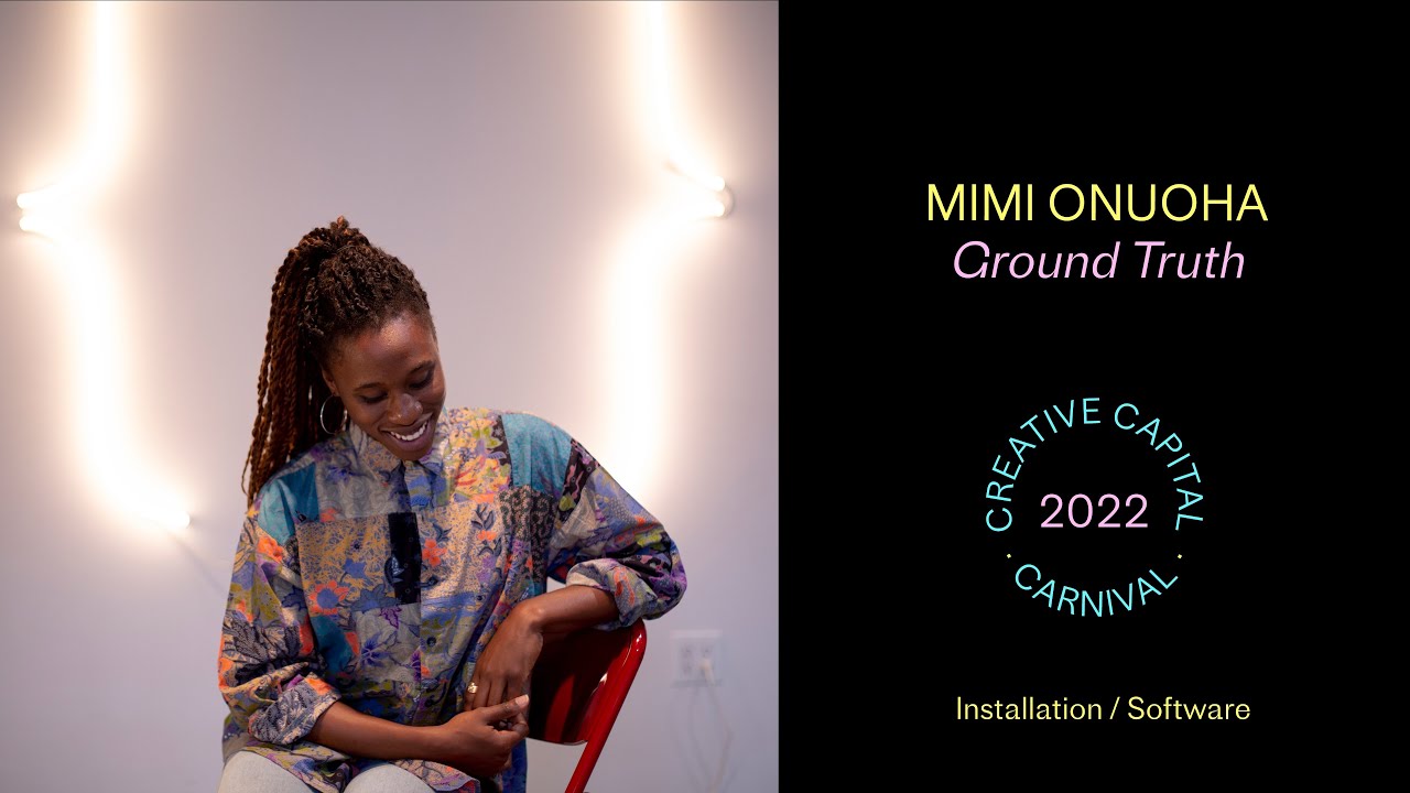 Mimi Onuoha: Ground Truth | Creative Capital Project - YouTube