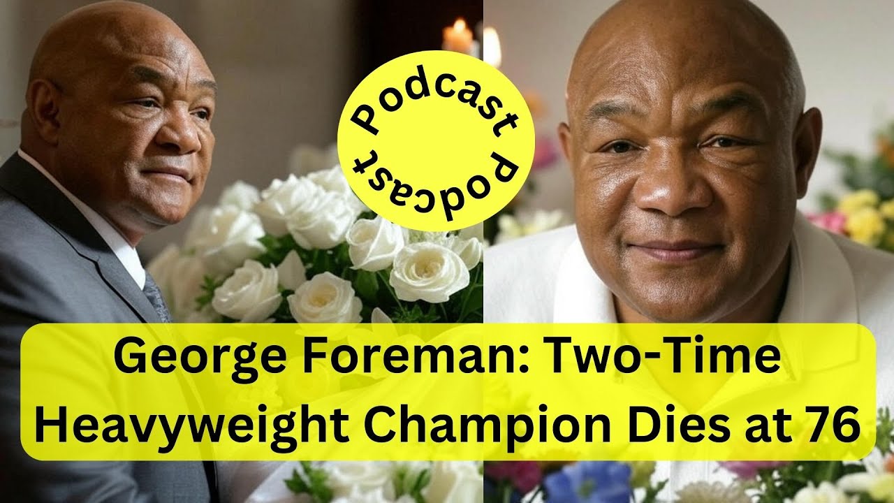 George Foreman Two Time Heavyweight Champion Dies at Funeral: A ...