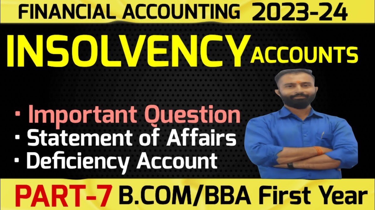 Insolvency Accounts | Statement of Affairs | Deficiency Account | B.Com ...
