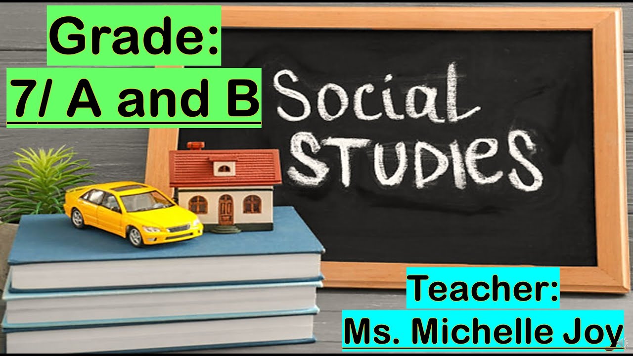 REVIEW FOR FINAL ASSESSMENT SOCIAL STUDIES- Grade 7/ A-B - YouTube