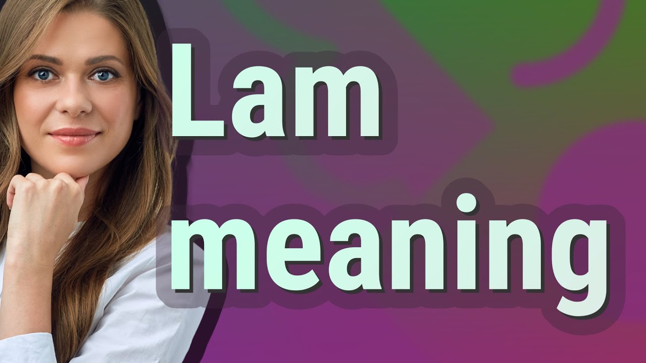 Lam | meaning of Lam - YouTube