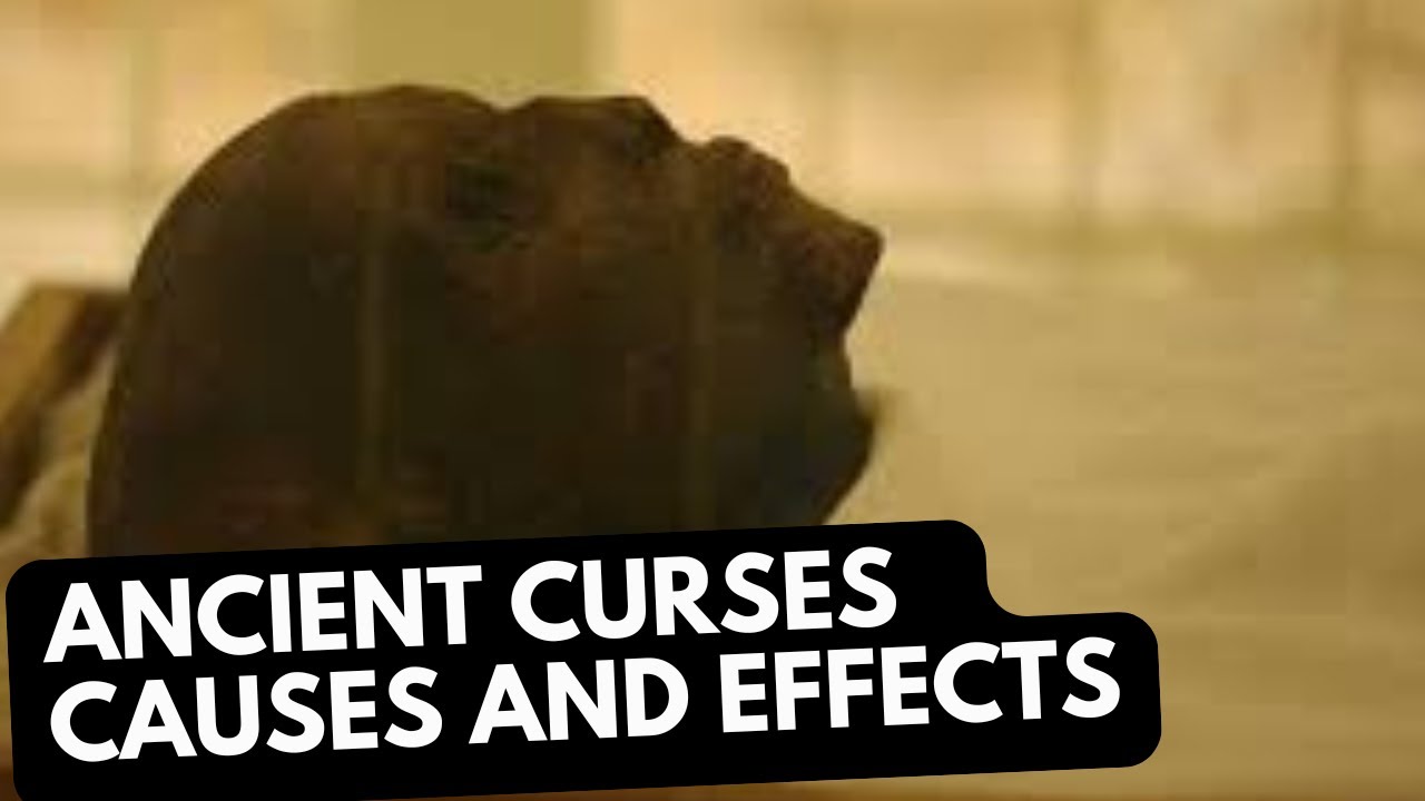 Ancient Curses / causes and effects - YouTube