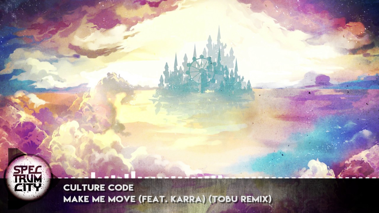 Culture Code - Make Me Move (feat. Karra) (Tobu Remix) (Tropical House ...