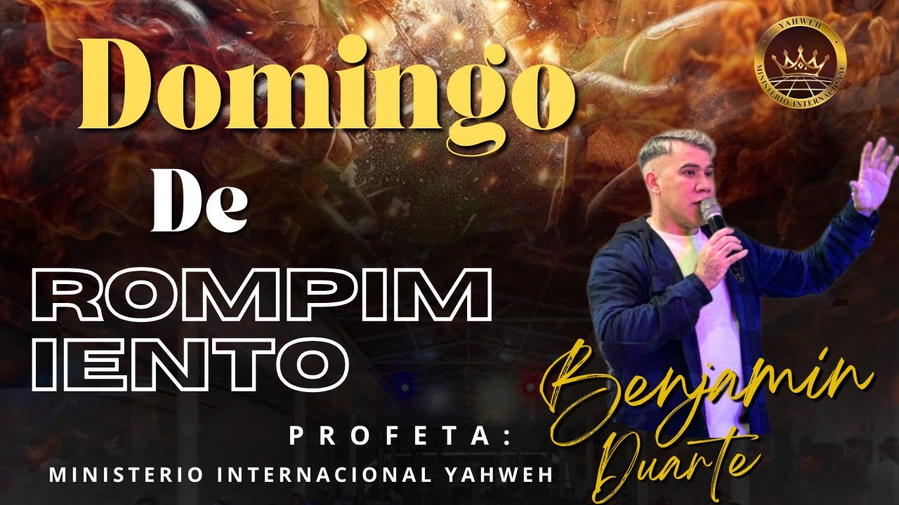 Domingo de Rompimiento!! Pastor Benjamin Duarte. - YouTube