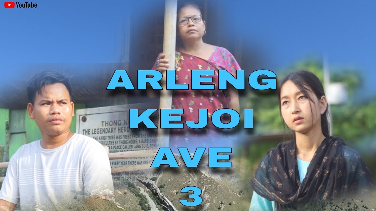 ARLENG KEJOI AVE 3 || karbi short movie || 2024 - YouTube