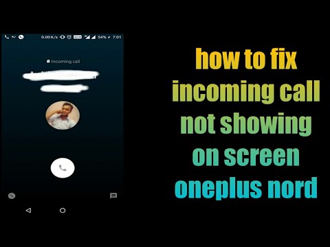how to fix incoming call not showing on screen oneplus nord | oneplus ...