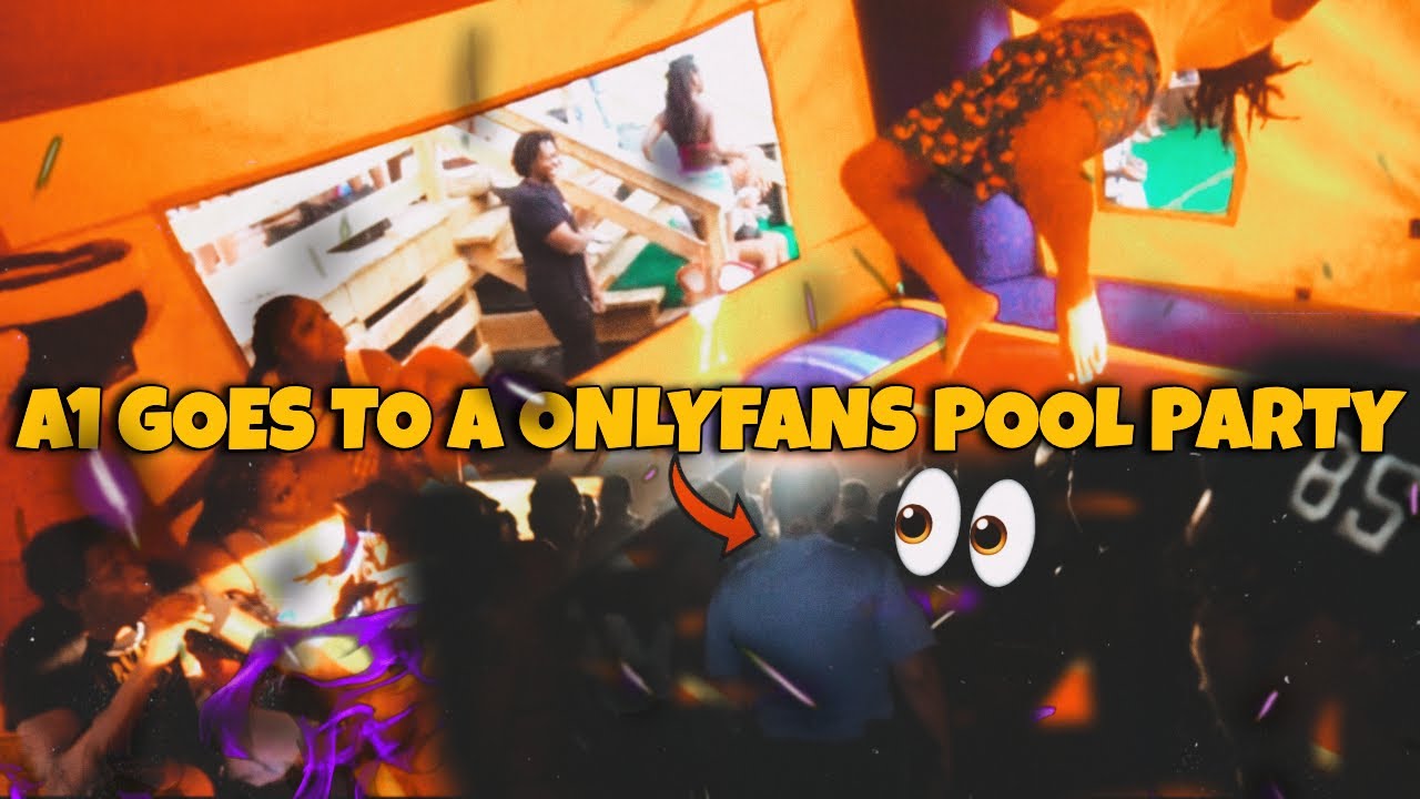 A1 GOES TO A ONLYFANS POOL PARTY (COPS CAME !) - YouTube
