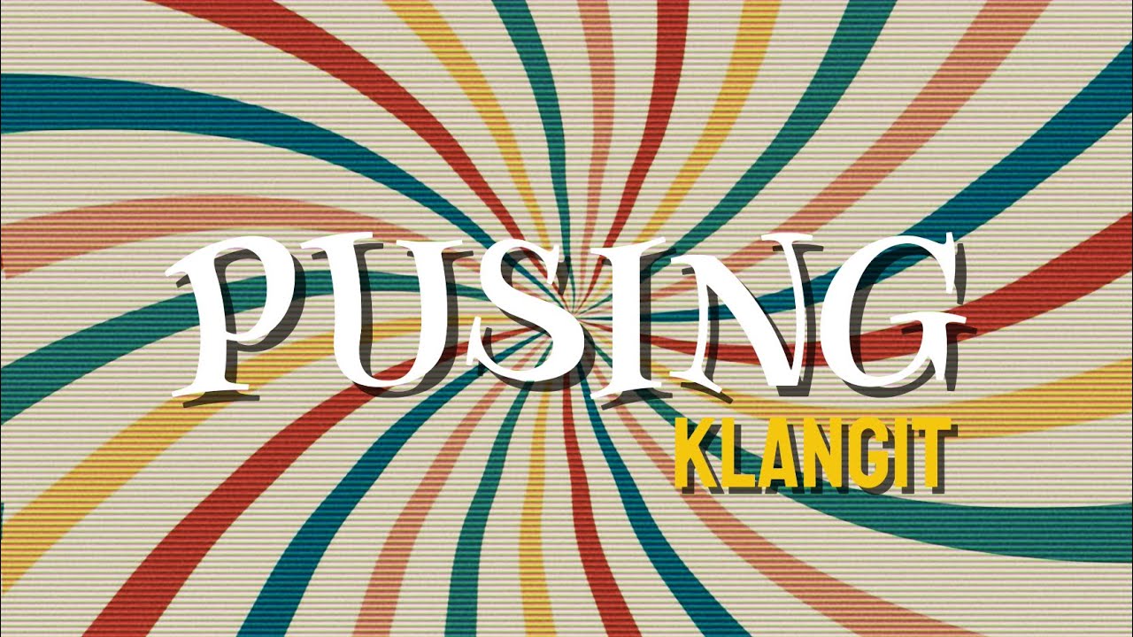 Klangit - Pusing (Lyric Video) - YouTube