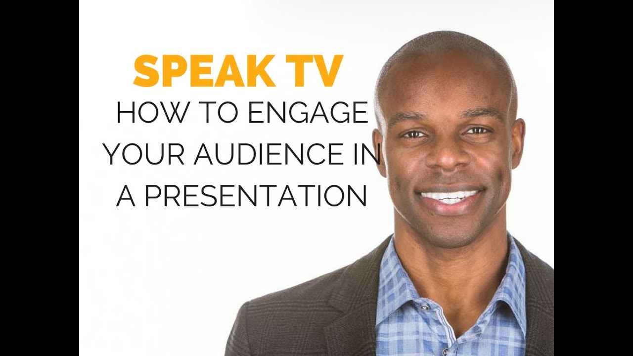 How to Engage Your Audience in a Presentation - Public Speaking Tips ...