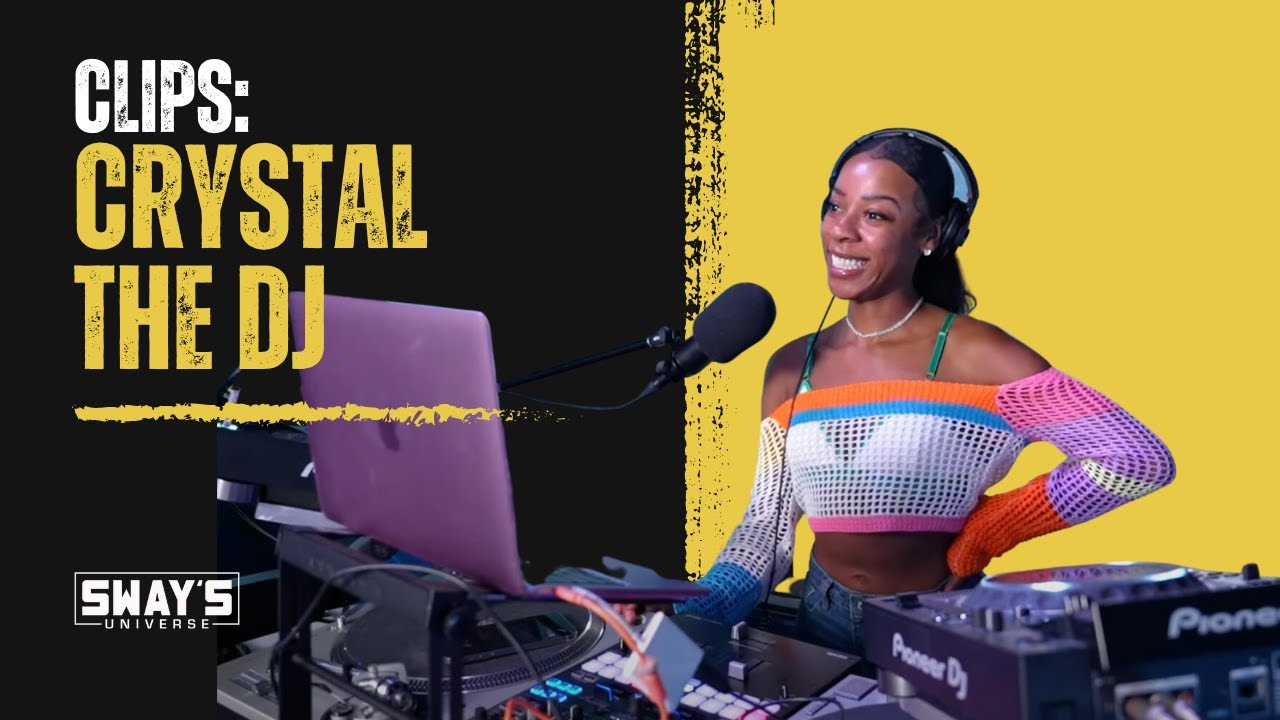 Crystal The DJ on Sway In The Morning | SWAY’S UNIVERSE - YouTube