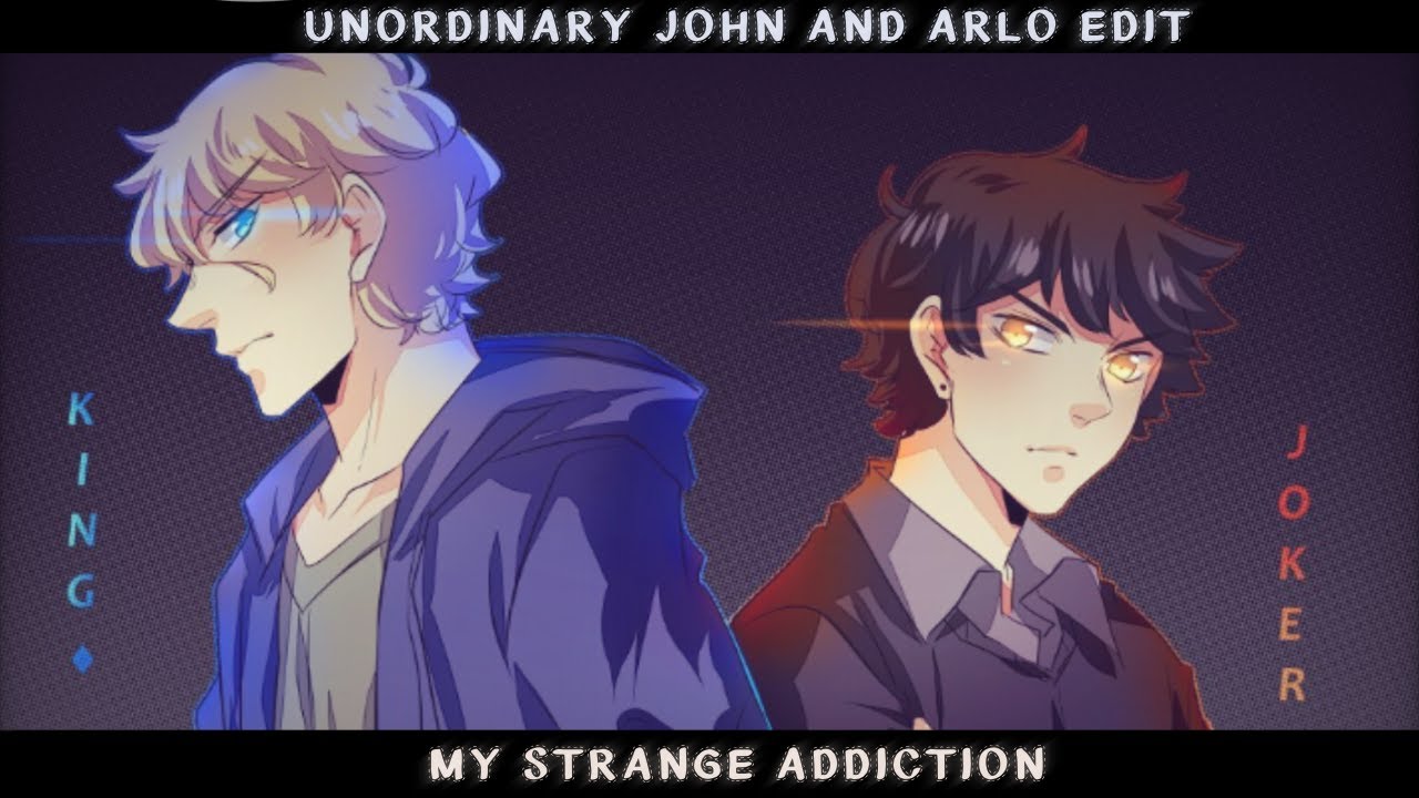 Unordinary: John and Arlo edit(My strange addiction) - YouTube