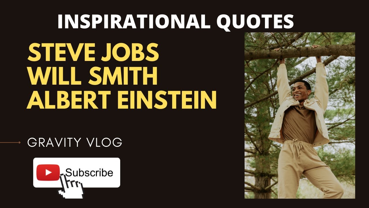 Motivational quotes by Steve jobs, will smith, albert Einstein # ...