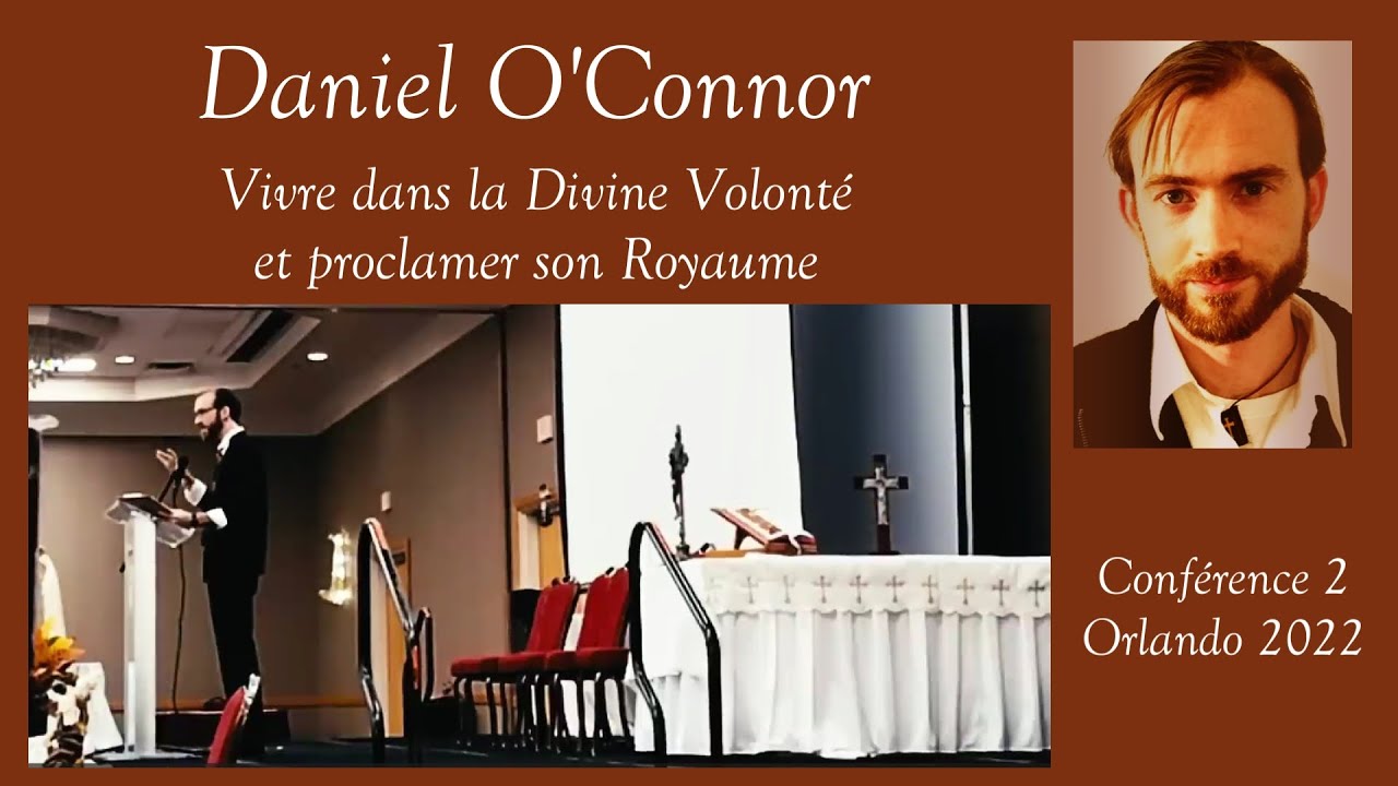 Daniel O'Connor - (2/2) Vivre dans la Divine Volonté et proclamer son Royaume - YouTube