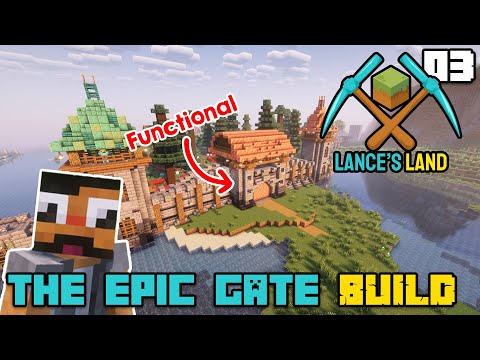 Lance's Land SMP - A Functional EPIC CASTLE GATE!