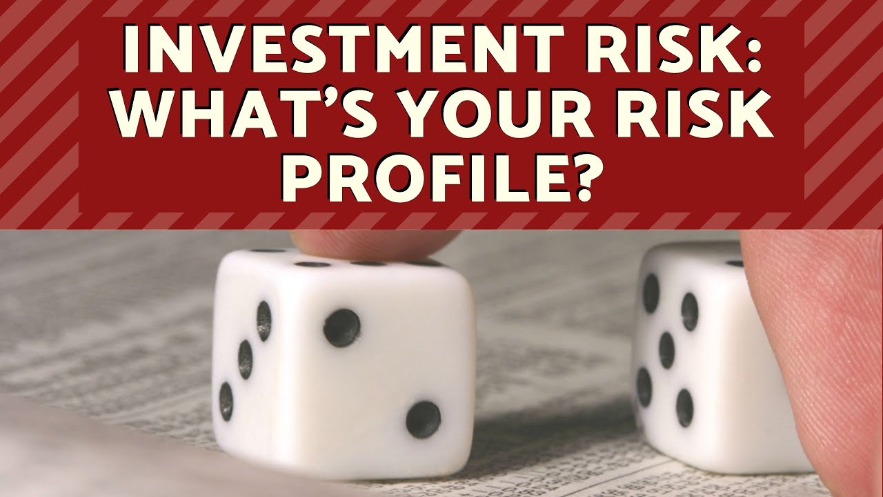 Investment risk: What’s your risk profile? - YouTube