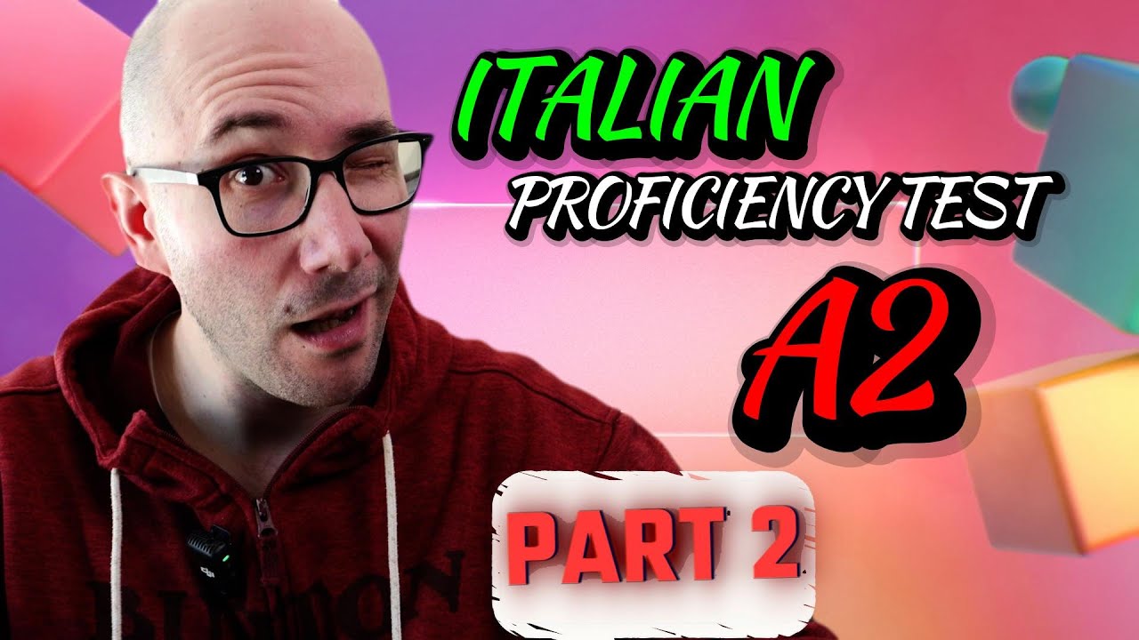 How to PASS the ITALIAN A2 Proficiency Test | PART 2 - YouTube