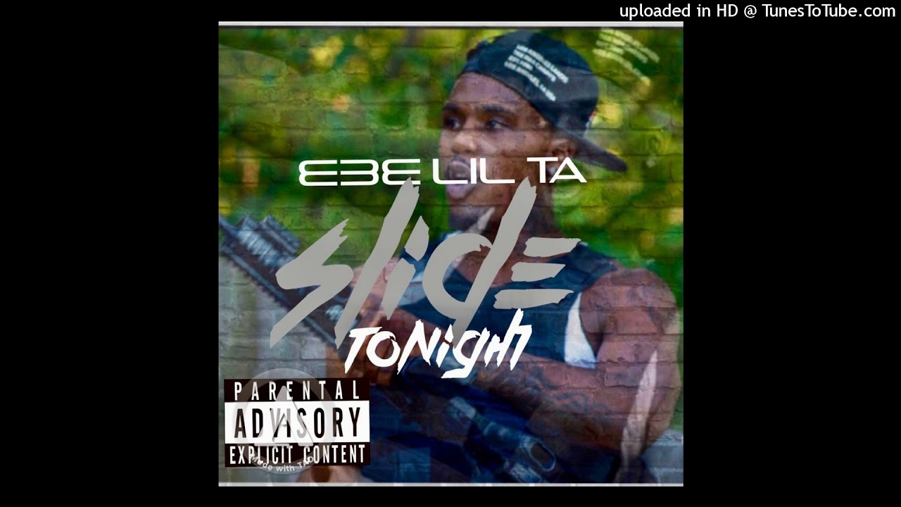EBE Lil Ta - Slide 2night [Prod. By DirtyChildRant] - YouTube
