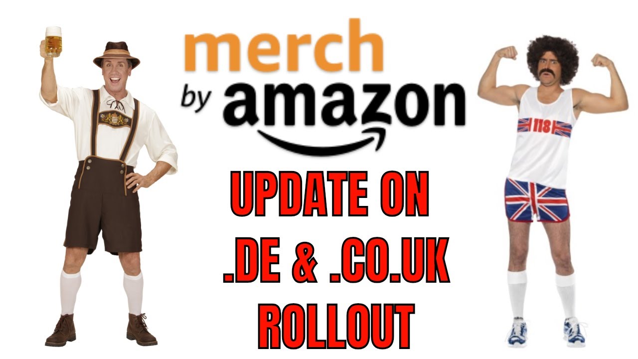 Update on Amazon Merch Rollout to Amazon.De and Amazon.Co.UK - YouTube