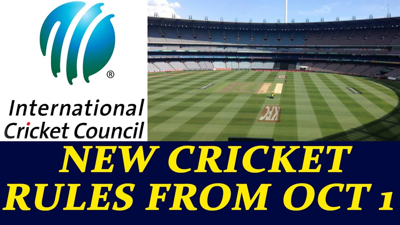 ICC approves new cricket rules, will be effective from October 1 ...