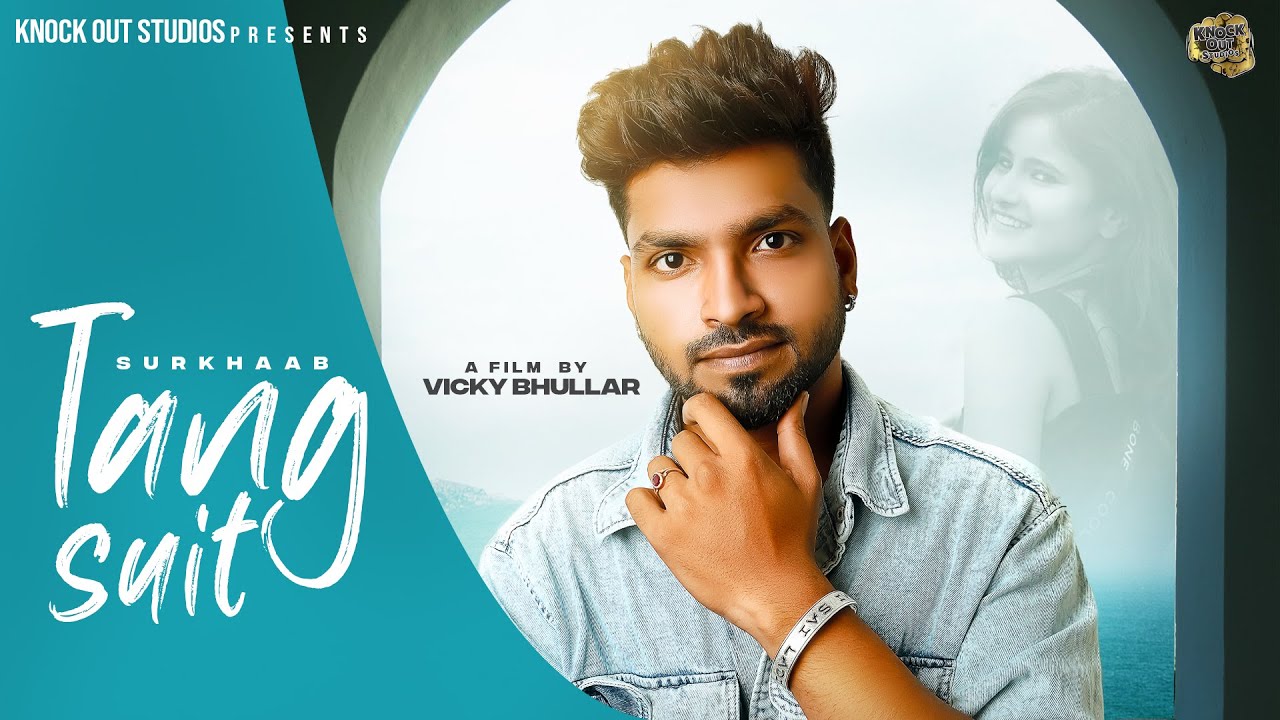 TANG SUIT (Official Video) | Surkhaab | Knockout studios | Latest ...