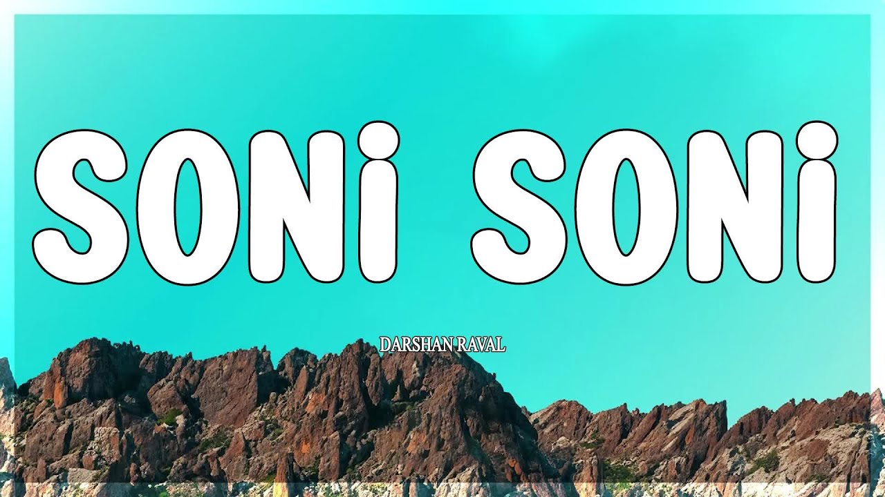 Darshan Raval - Soni Soni (Lyrics) - YouTube