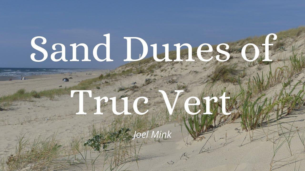 Sand Dunes of Truc Vert - YouTube